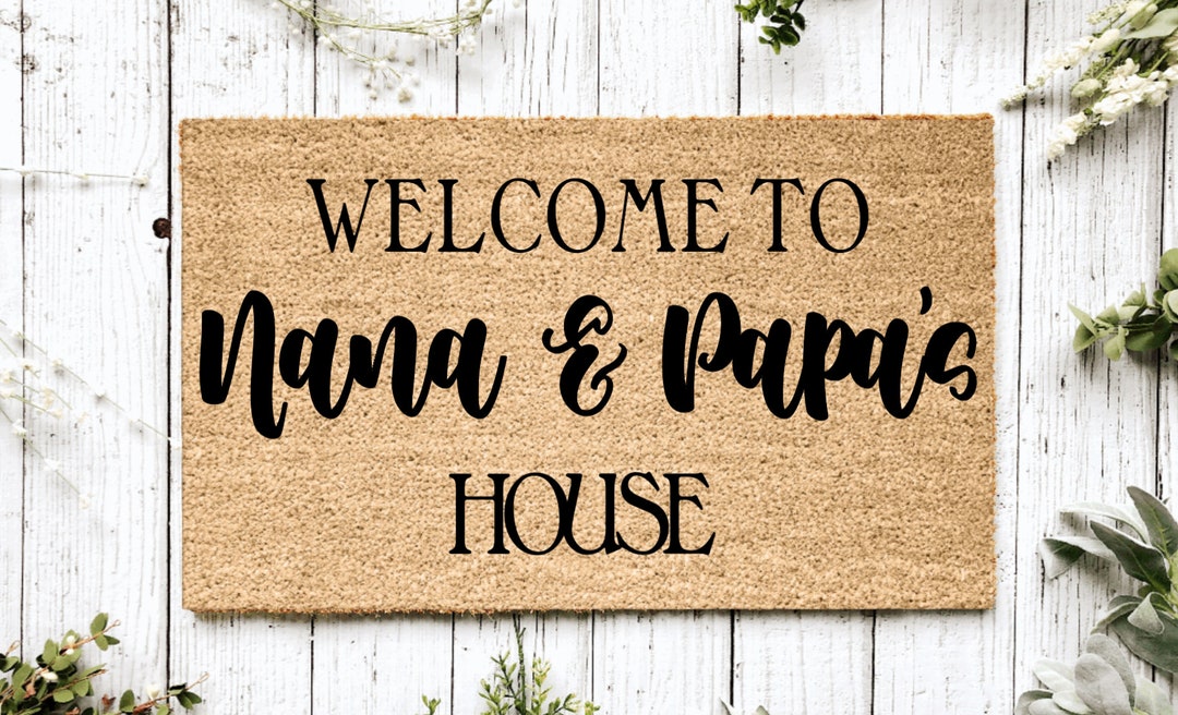 Welcome to Nana and Papa's | Nana and Papa House Doormat | Funny ...
