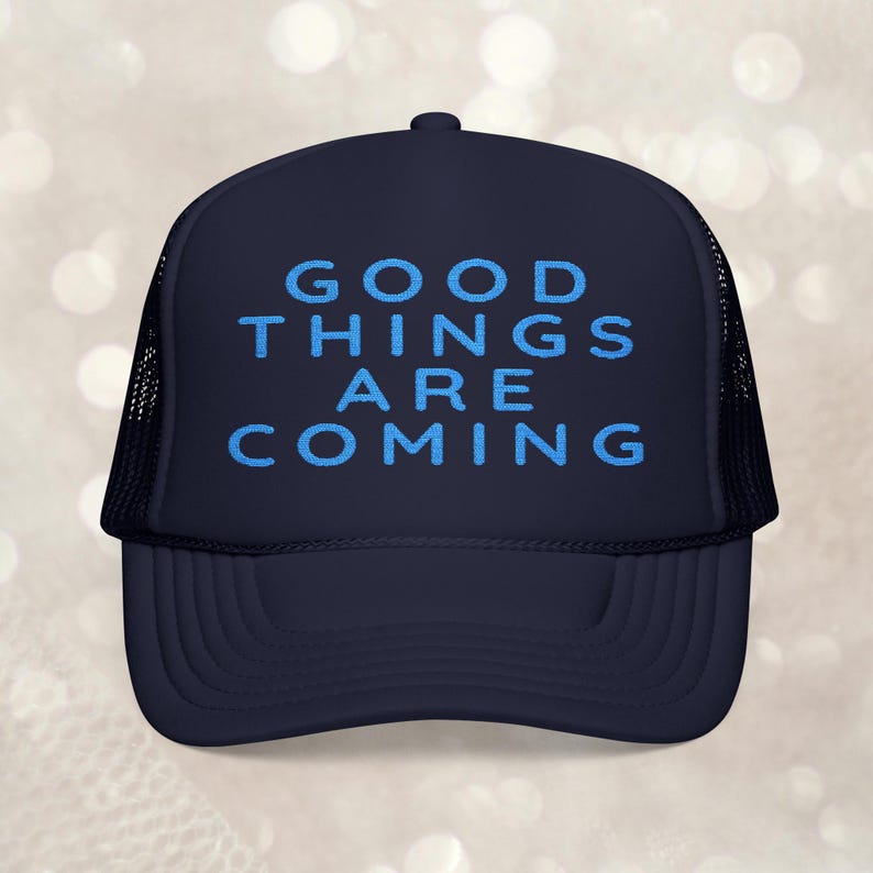 Good Things Are Coming Trucker Cap, Abundance Hat, Meditation Hat ...