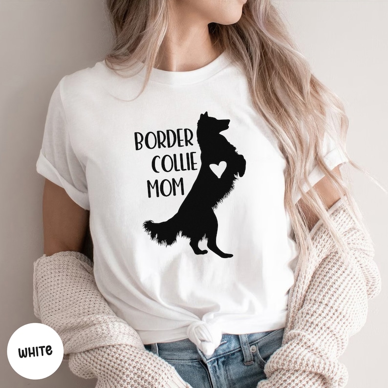 Border Collie Shirt, Funny Dog Lover Gift, Cute Collie Tshirt, Dog Mom ...
