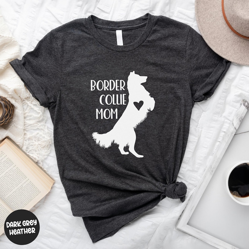 Border Collie Shirt, Funny Dog Lover Gift, Cute Collie Tshirt, Dog Mom ...