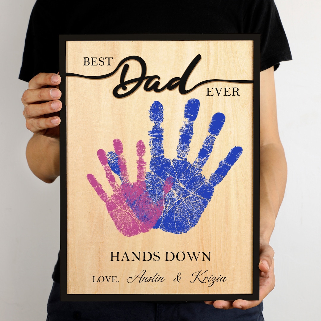 Custom Handprint on Wood | Hand Print Art | Hands Down | Best Dad Ever ...