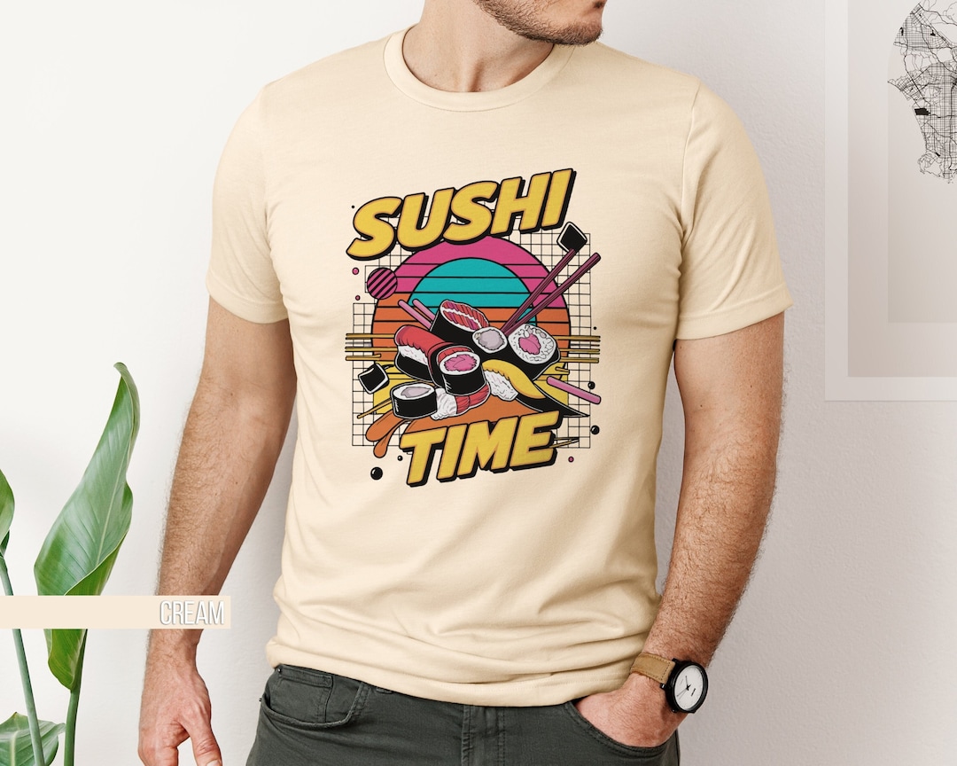 Sushi Time T-shirt, Japanese Food Graphic Tee, Retro Sushi Lover Shirt ...