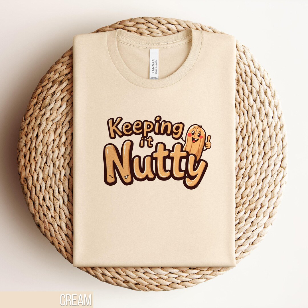 Keeping It Nutty Funny T-shirt, Cute Peanut Cartoon Graphic Tee ...