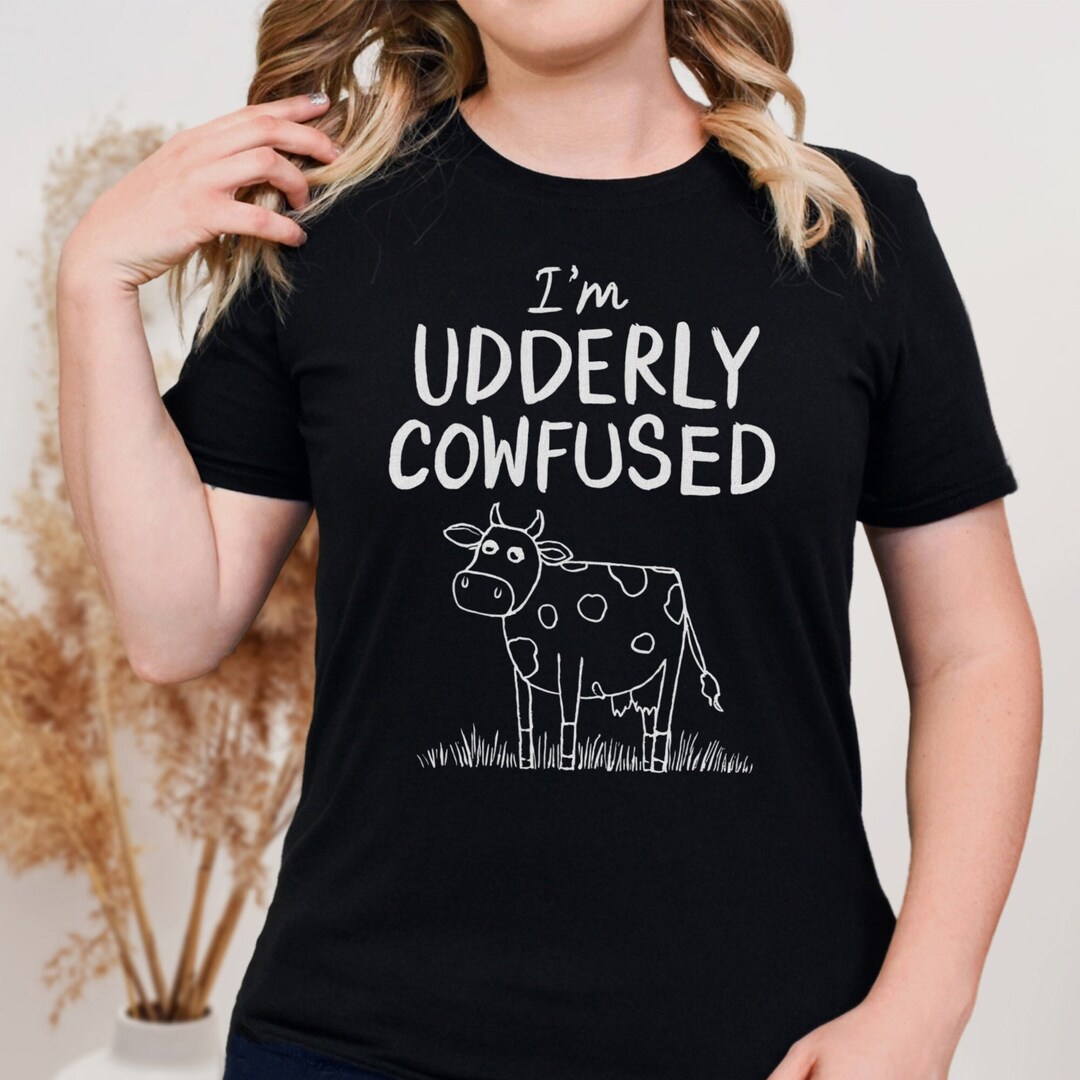 Funny Cow T-shirt, Humorous Farm Animal Pun Tee, Cute Gift for Cow ...