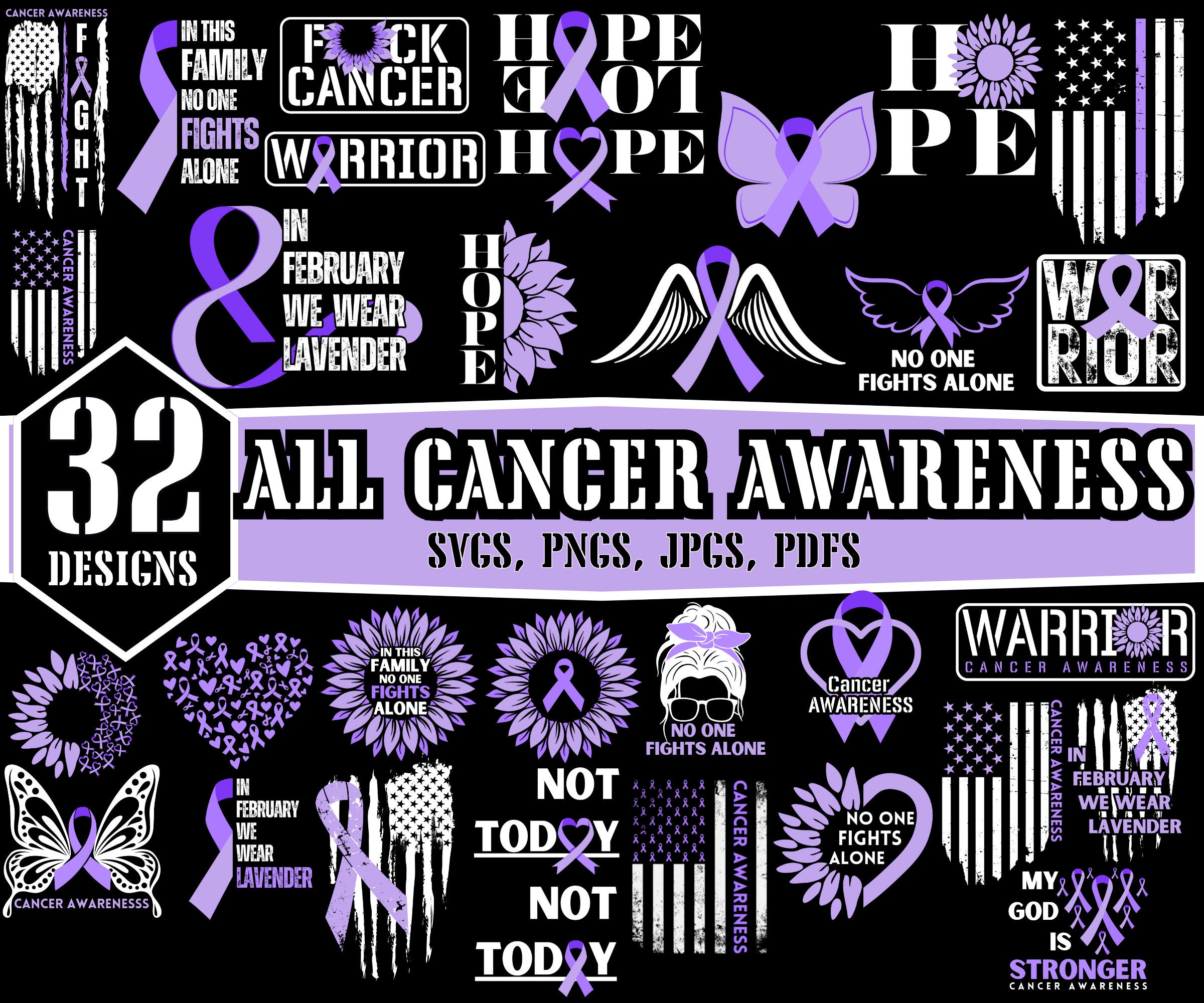 Cancer Awareness Svgs, Bundle of 32, Lavender is All Cancers Awareness ...