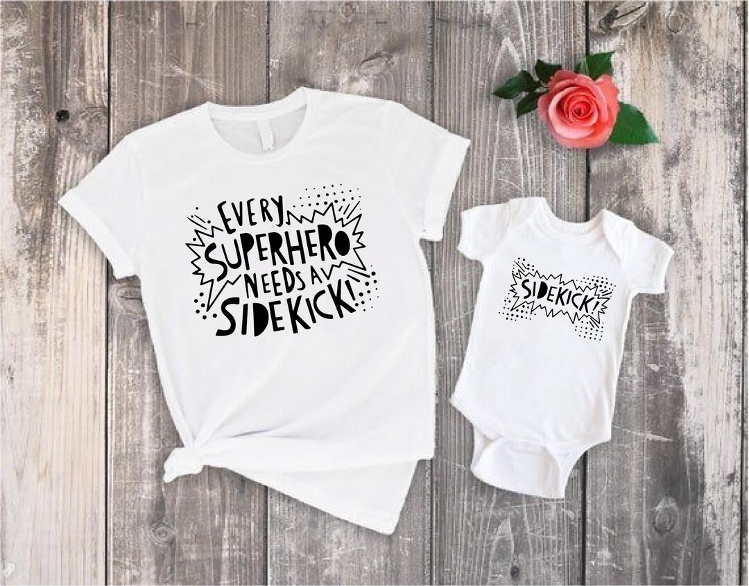 Every Superhero Needs Sidekick T-shirt, Sidekick Shirt, Father ...