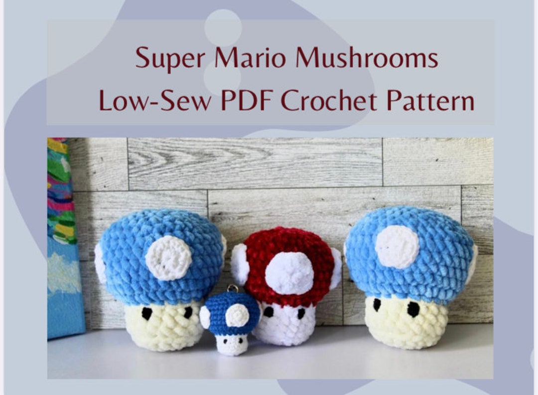 Mario Mushroom Crochet Pattern Mushroom Plush Toadstool Crochet Pattern ...