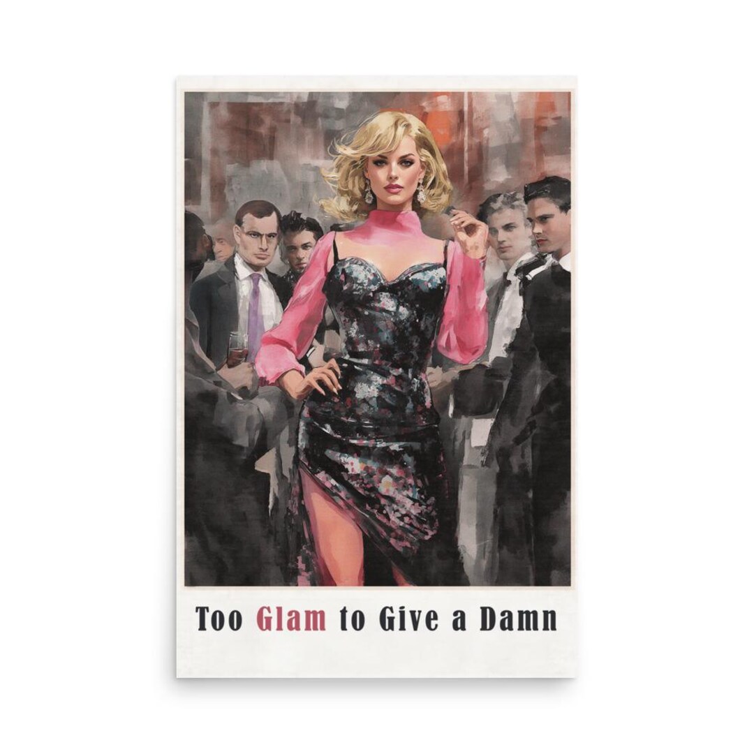 Too Glam to Give a Damn Poster: Retro Fashion Wall Art - Etsy UK