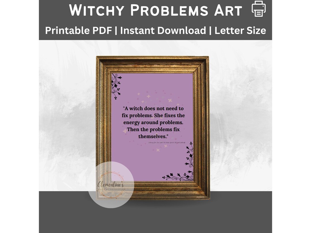 Witch Problems, Printable Art, Witch Quote, Printable Decoration ...
