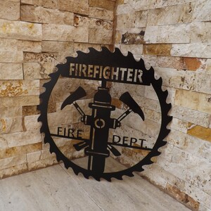 Firefighter Metal Art, Fire Dept Sign, Sawblade Metal Art, Firefighter ...