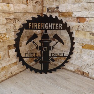 Firefighter Metal Art, Fire Dept Sign, Sawblade Metal Art, Firefighter ...