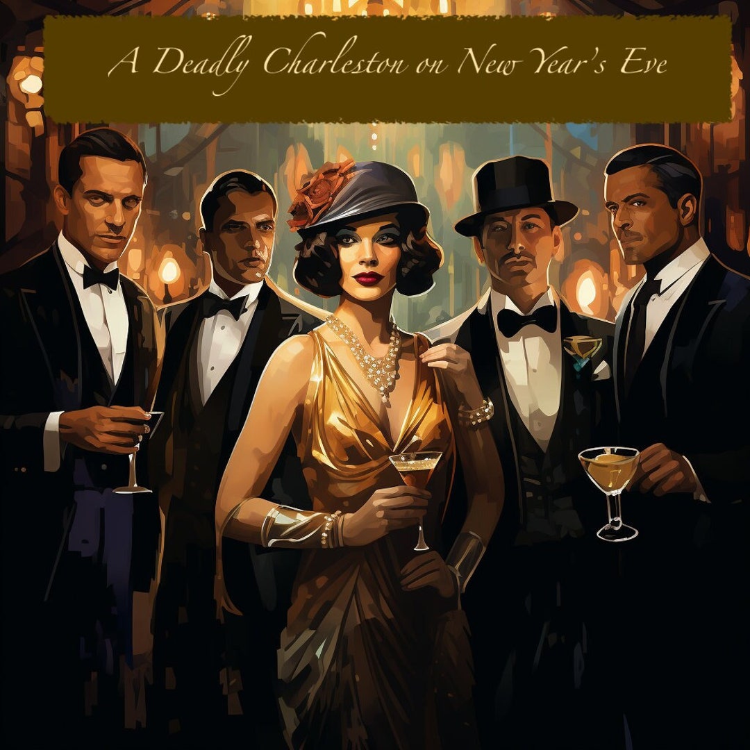 1920s Murder Mystery Game A Deadly Charleston on New Year's Eve ...