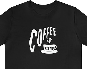 Coffee Fiend Shirt - Etsy