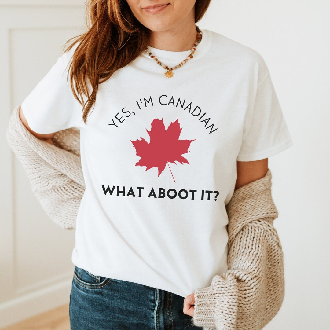 Canada Day Shirt, Yes I'm Canadian, What aboot It, Cute Canada Day ...
