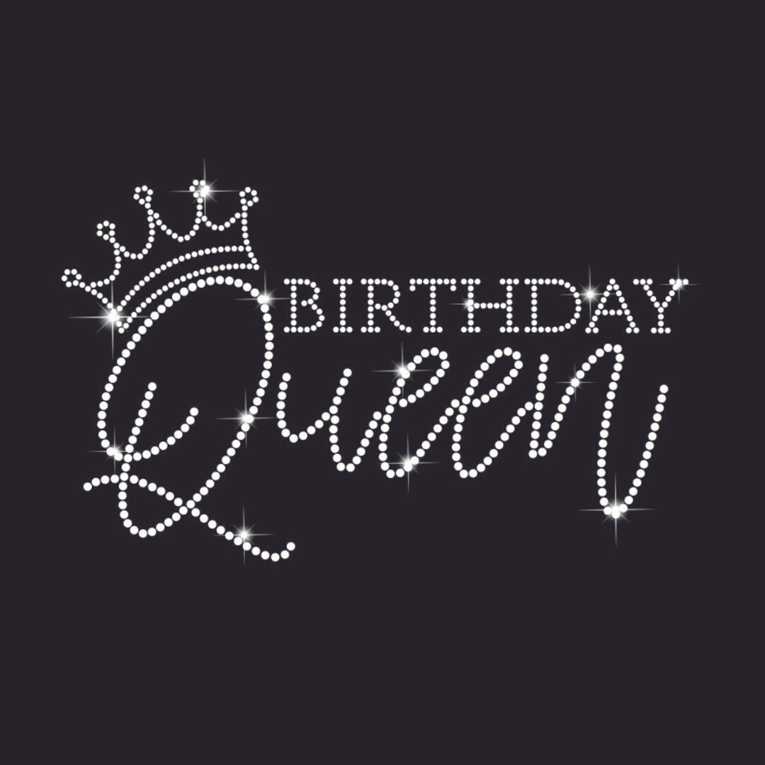 Birthday Queen Rhinestone Pattern, SVG Pattern, Birthday Queen Design ...