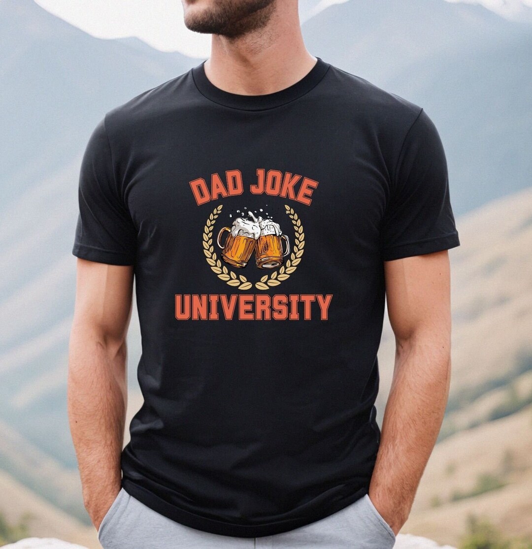 Dad Joke University, Fathers Day Gift, Funny Shirt Men, Gift for Dad ...