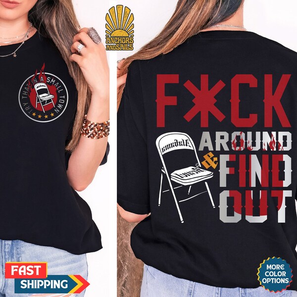 F*ck Around and Find Out T Shirt - Etsy