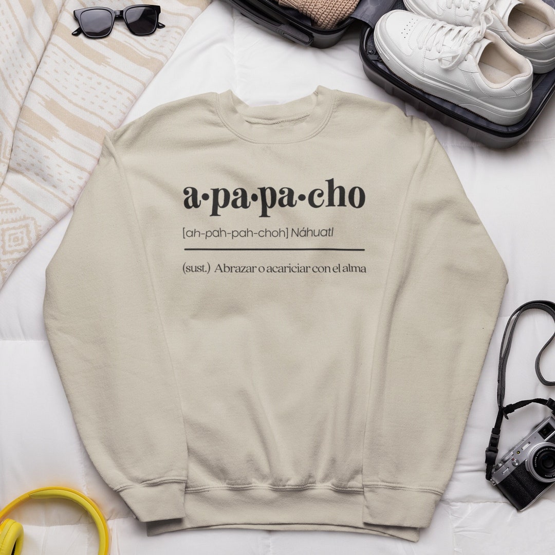 Apapacho Definition Sweater, Nahuatl Sweatshirt, Latin American, Regalo ...
