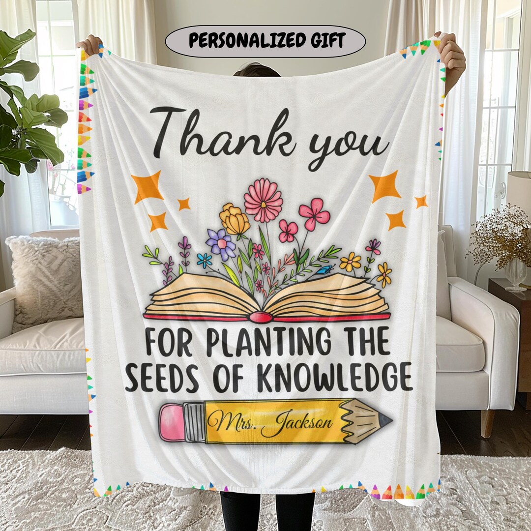 Personalized Teacher Blanket, Thank You for Planting the Seeds of ...