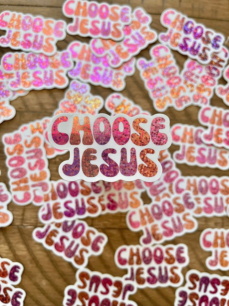 Choose Jesus Glitter Die Cut Sticker, Religious Faith - Etsy