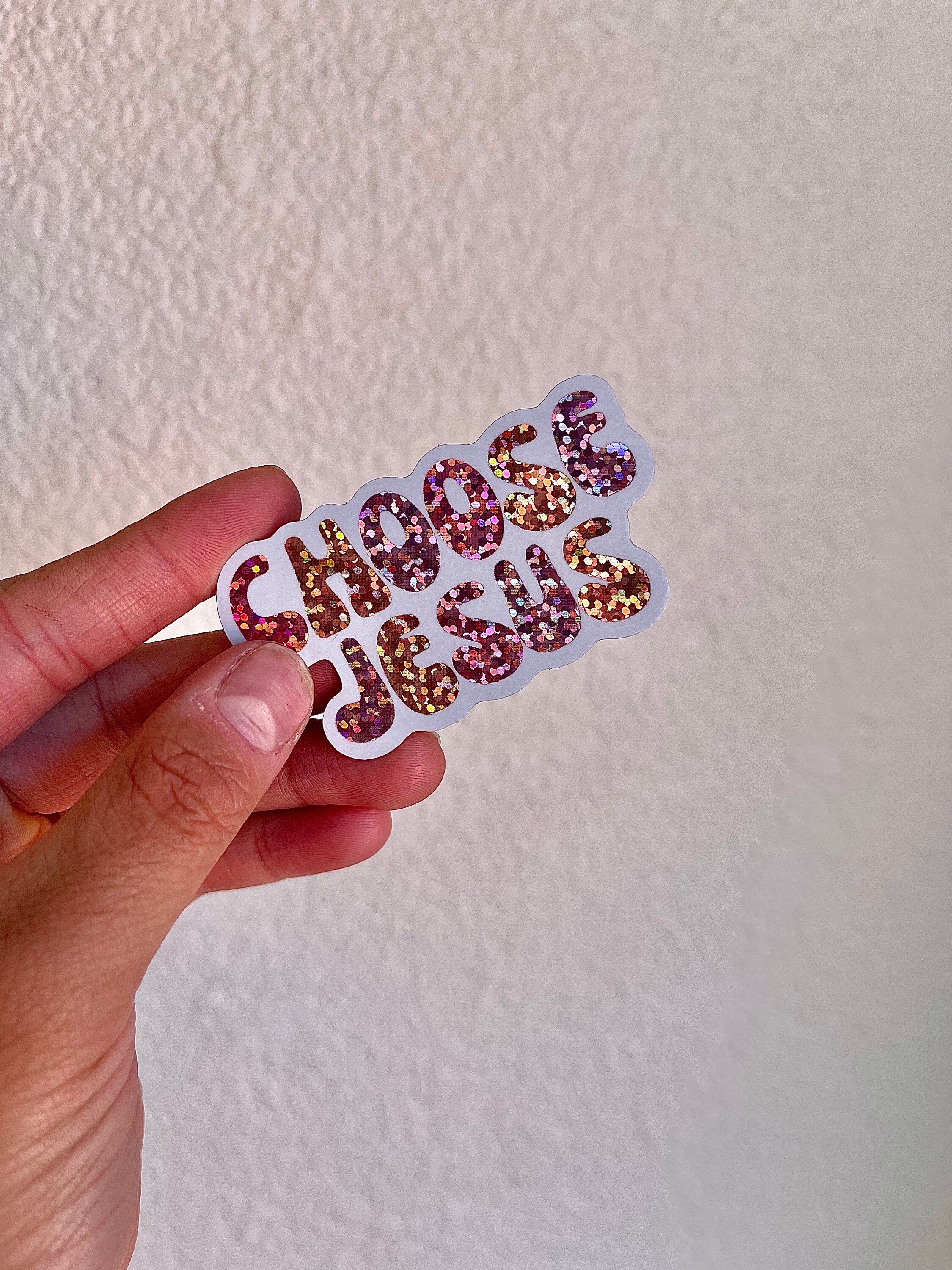 Choose Jesus Glitter Die Cut Sticker, Religious Faith - Etsy