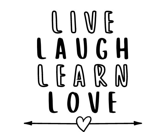 Live Laugh Love Learn Quotes