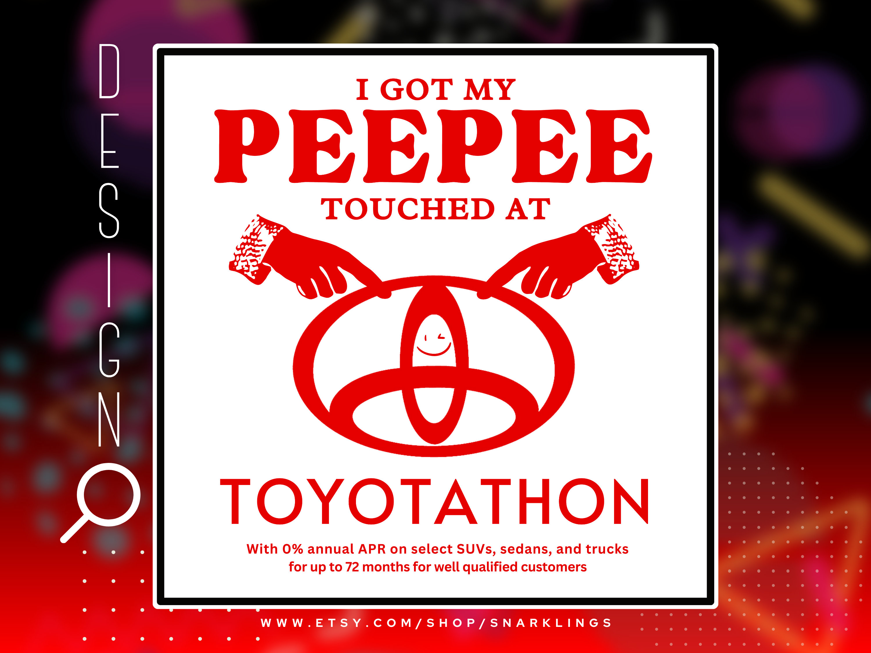 I Got My Peepee Touched at Toyotathon Graphic Tee Funny Toyota Shirt ...
