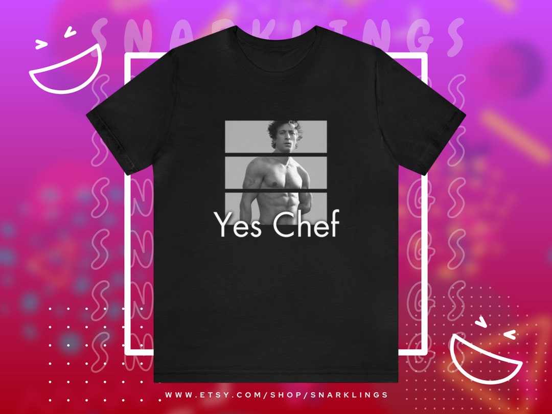 Yes Chef Jeremy Allen White Graphic Tee | the Bear Merch, Carmy ...