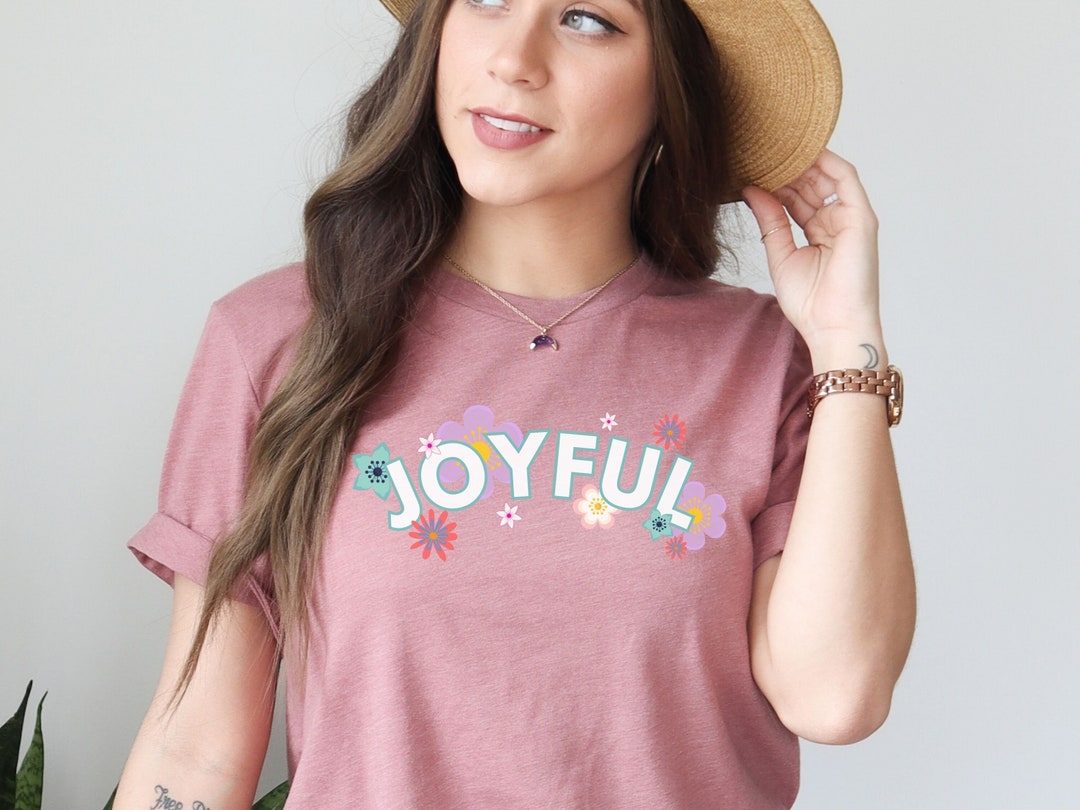 Joyful Shirt, Fruit of the Spirit Shirt, Botanical Shirt, Stay Positive ...