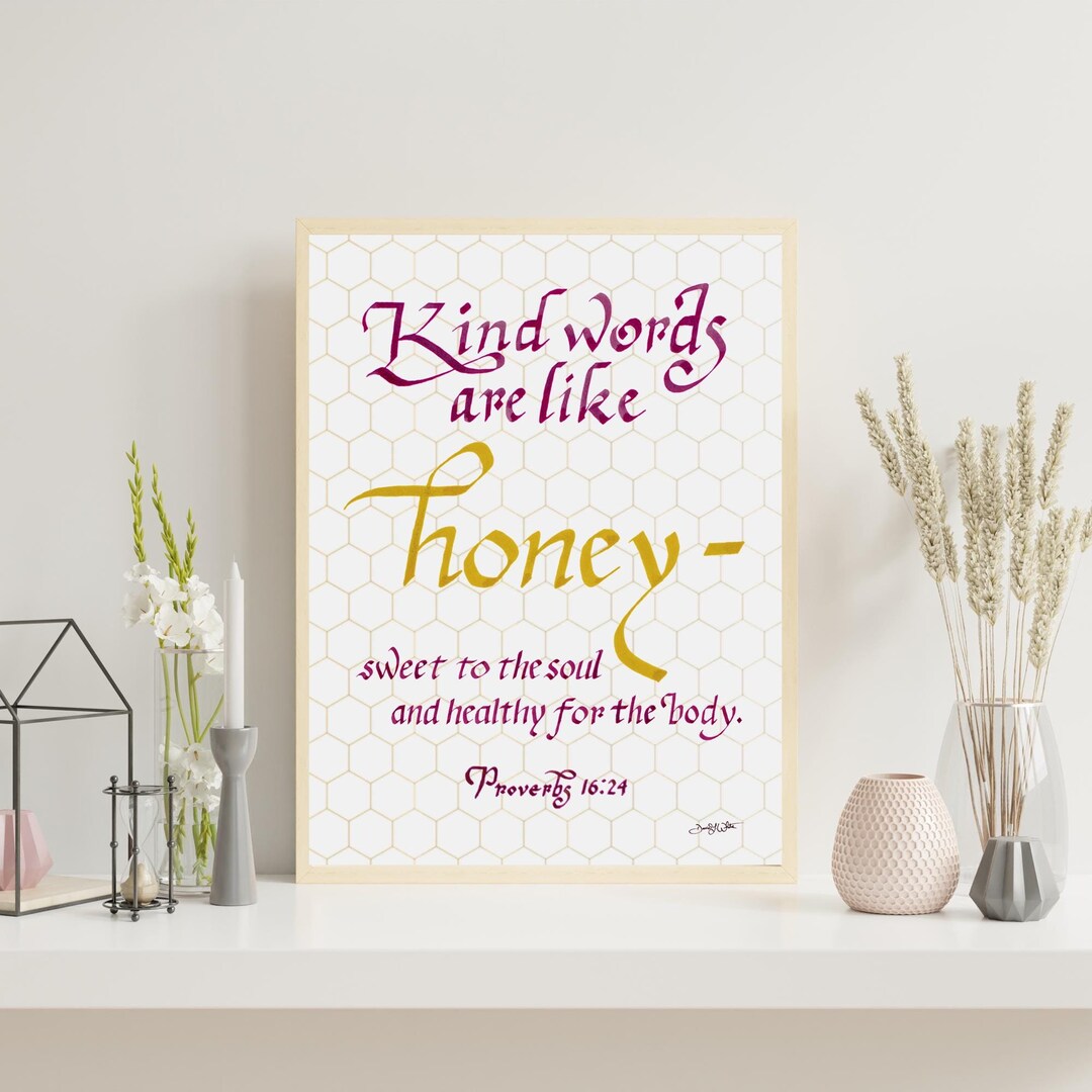 Bible Verse Calligraphy Art Kindness Proverbs 16 24 Kind Words Are Like ...