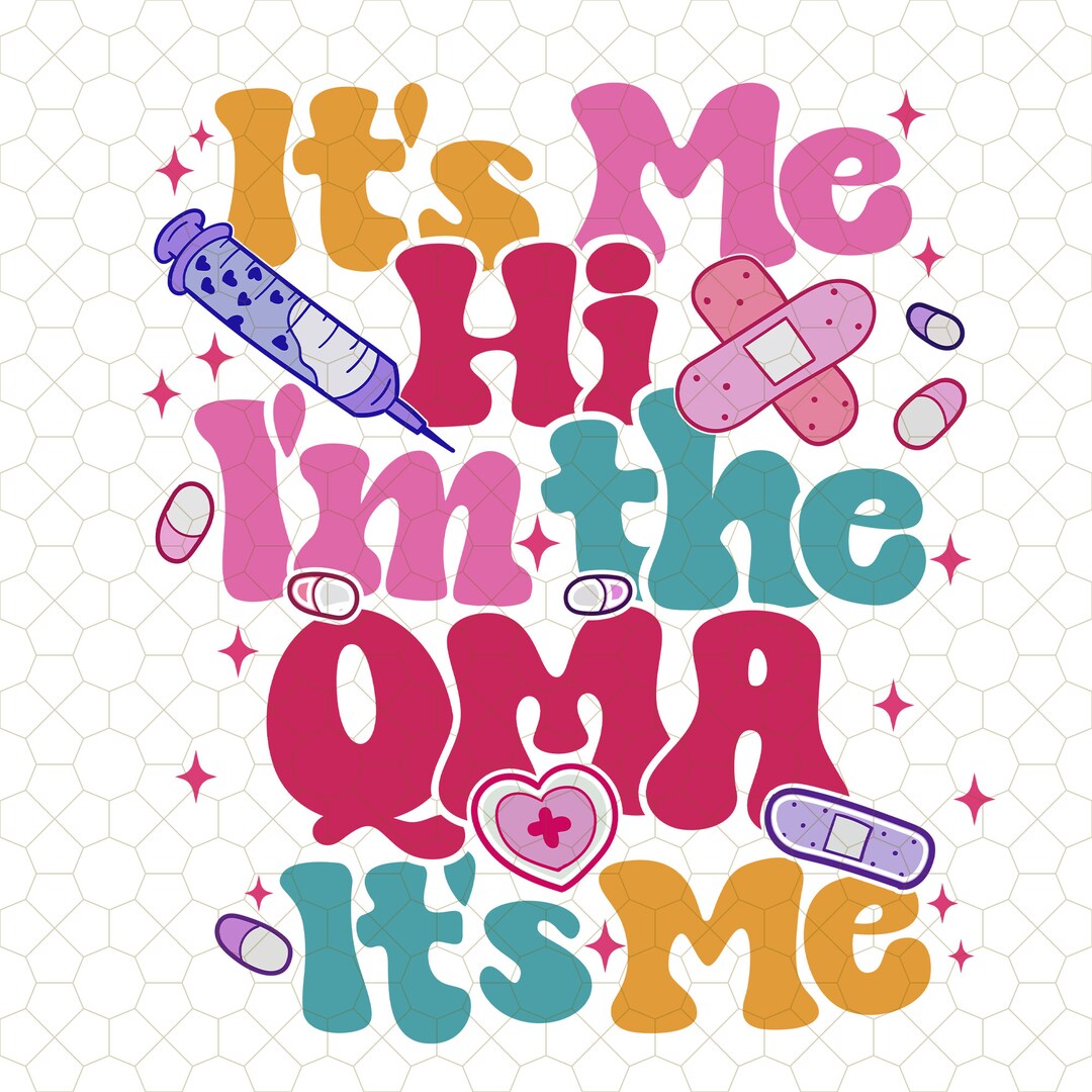 It's Me Hi I'm the QMA It's Me Png, QMA Nurse Png, QMA Gift, Nurse ...