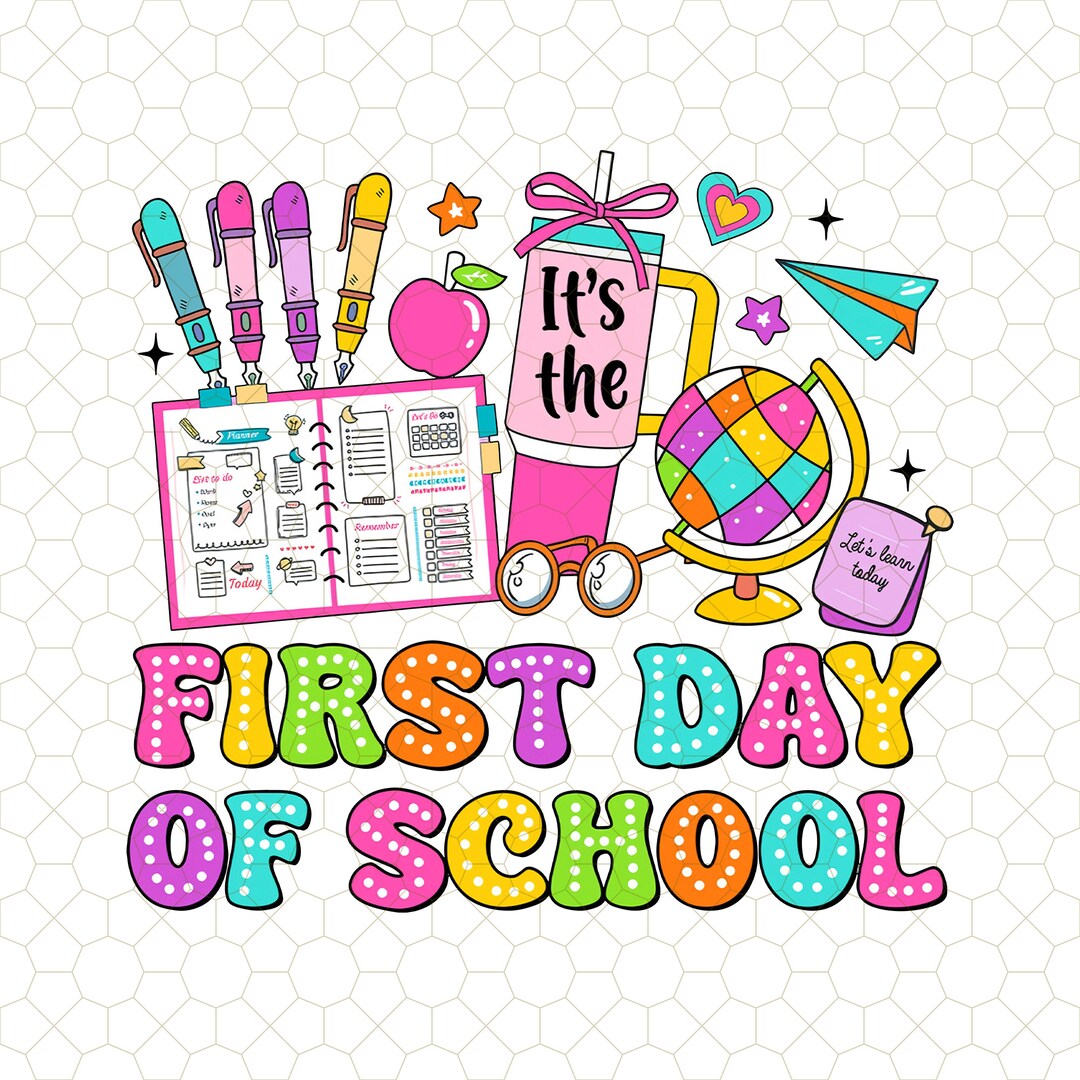 Its the First Day of School Png, ABCD Teacher Png, First Day of School ...
