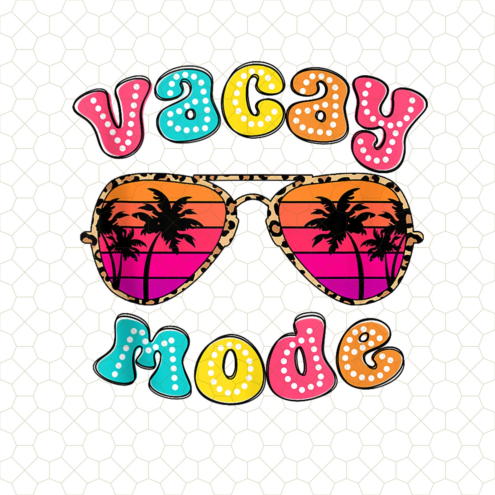 Vacay Mode , Summer Vibes , Sunglasses, Summer Shirt Design, Summer ...