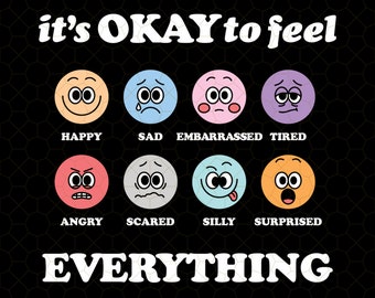 It's Okay to Feels All the Feels Your Feelings Mental Health Png ...