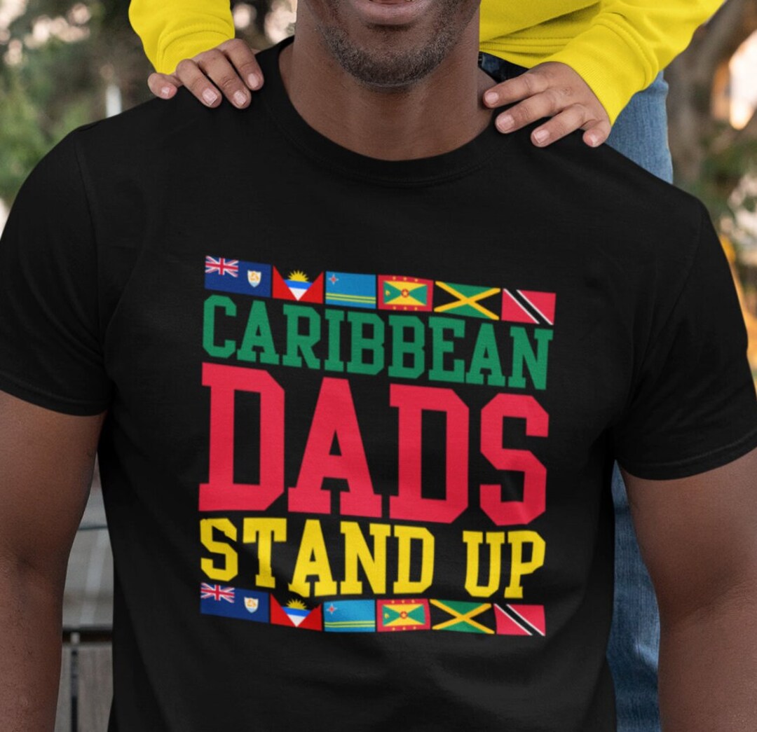 Caribbean Dads Black Father Shirt, Black Fathers Matter Shirt, Best Dad ...
