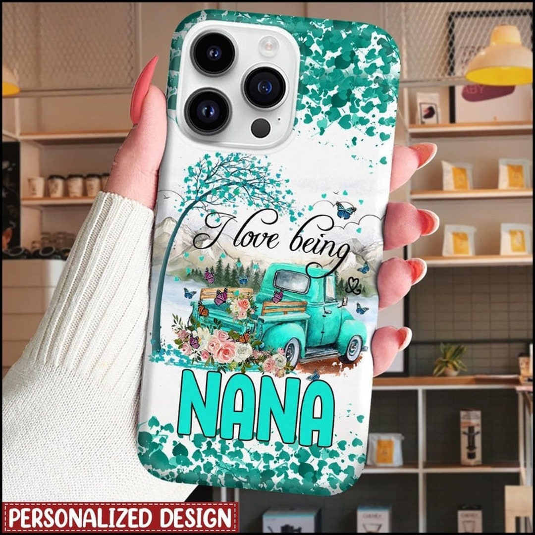 Customized I Love Being Nana, Gigi, Mimi Phone Case ,custom Name for ...