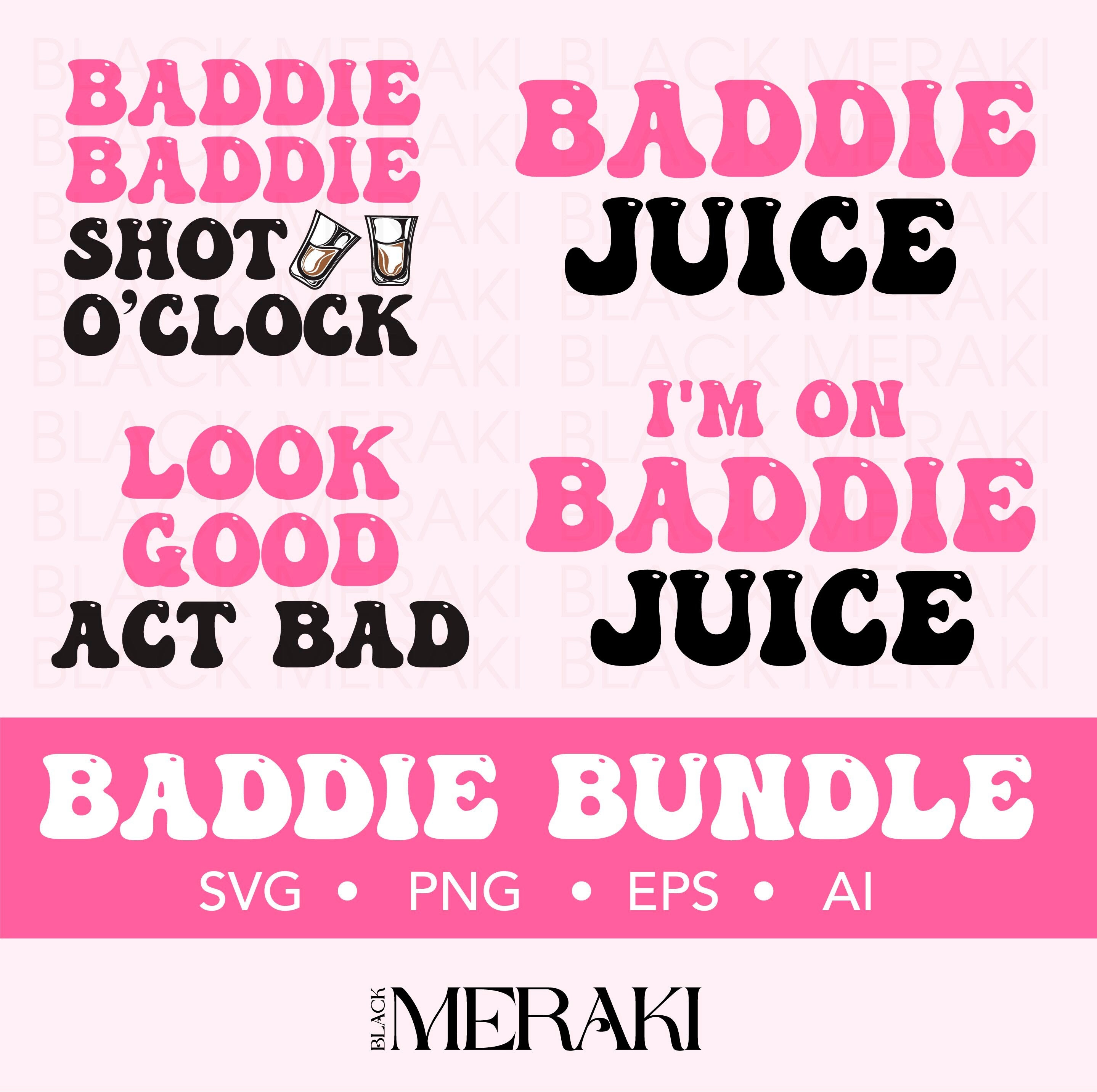 Baddie Baddie Design Bundle - Instant Digital Download - Svg, Eps, Ai ...