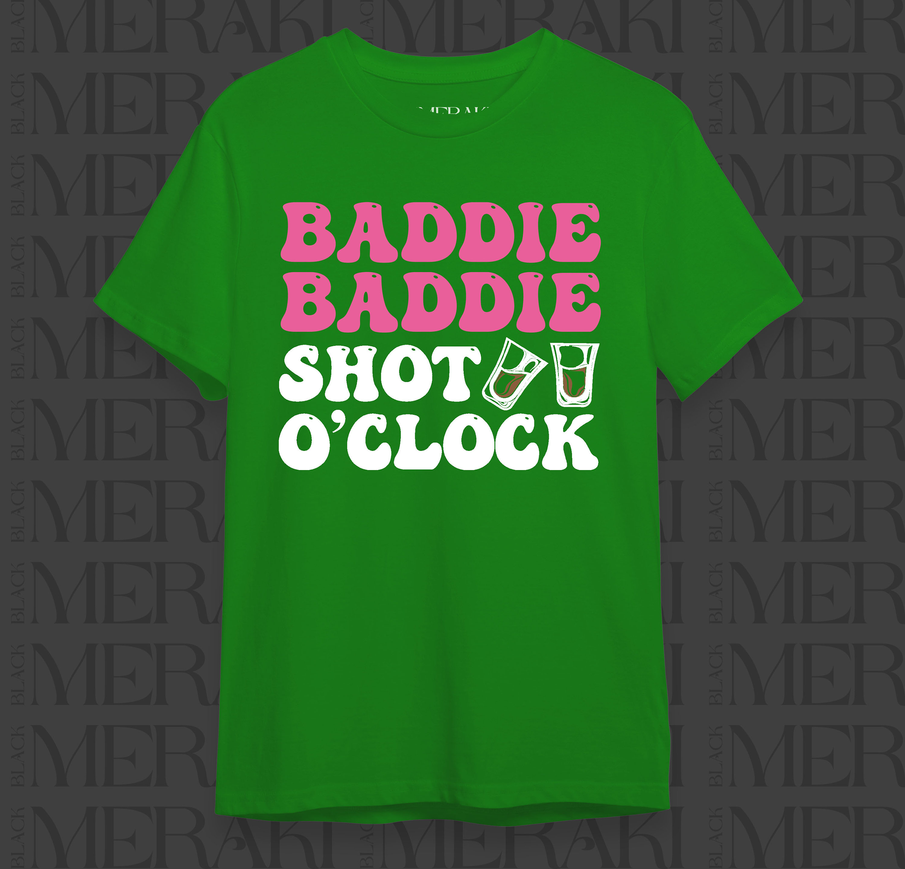 Baddie Baddie Shot O'clock Graphic T Shirt, Baddies, Drinking T Shirts ...