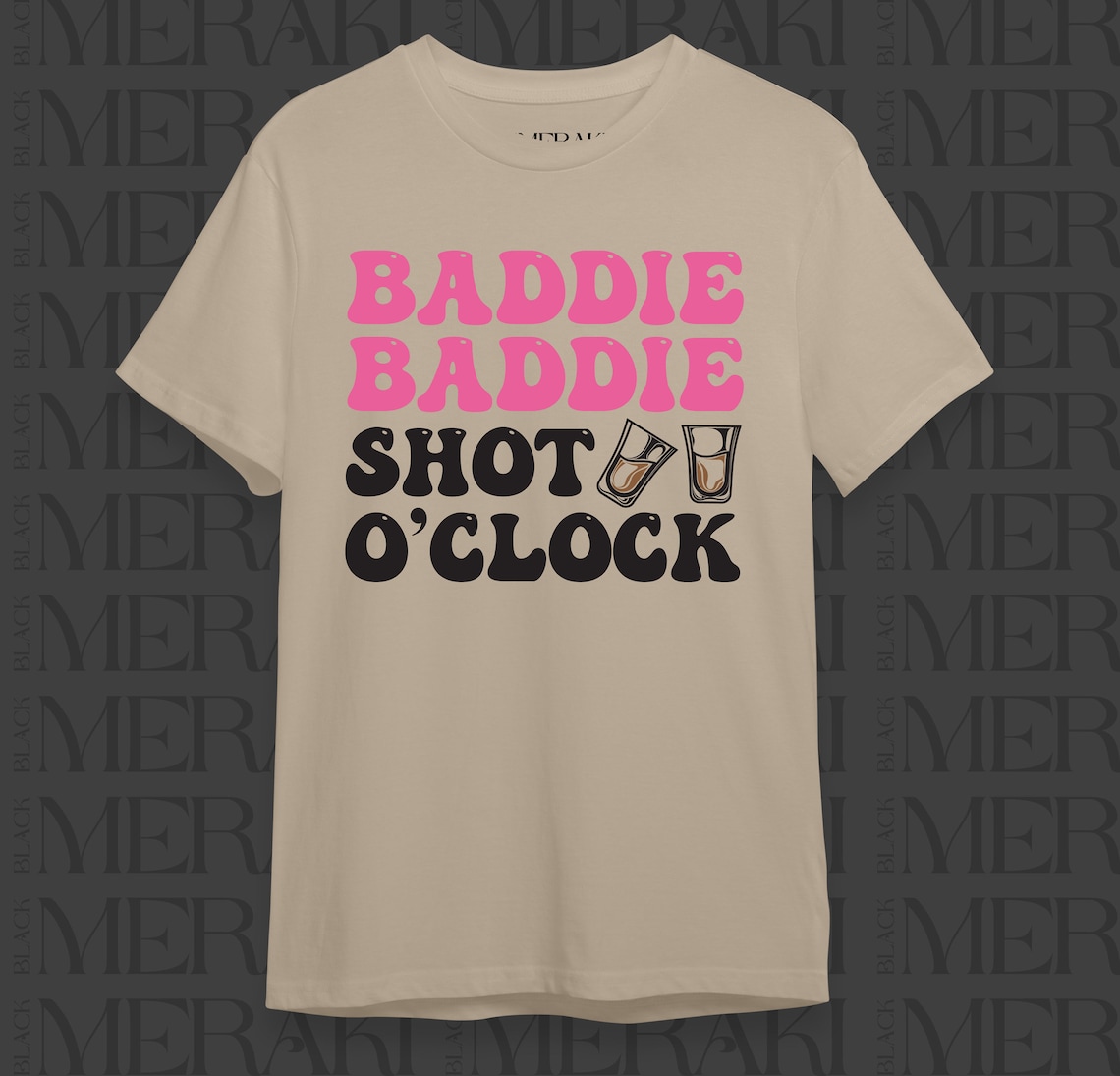 Baddie Baddie Shot O'clock Graphic T Shirt, Baddies, Drinking T Shirts ...