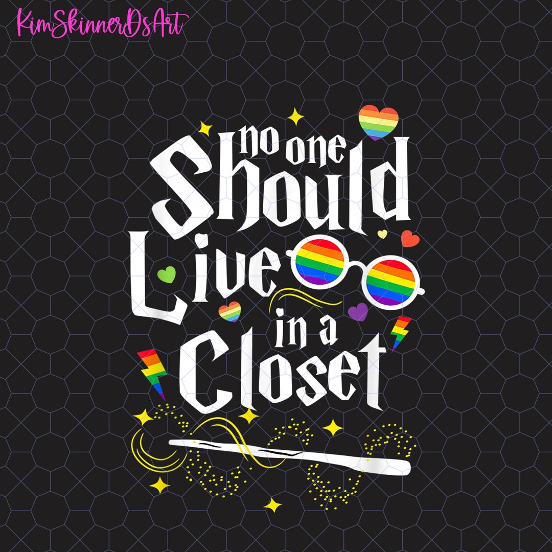 No One Should Live in A Closet Png, LGBTQ Support Png, Gay Pride Png ...