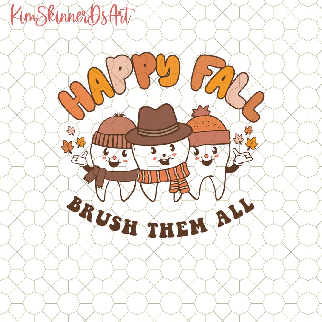 Happy Fall Brush Them All Png Fall Dentist Png Dental Fall - Etsy