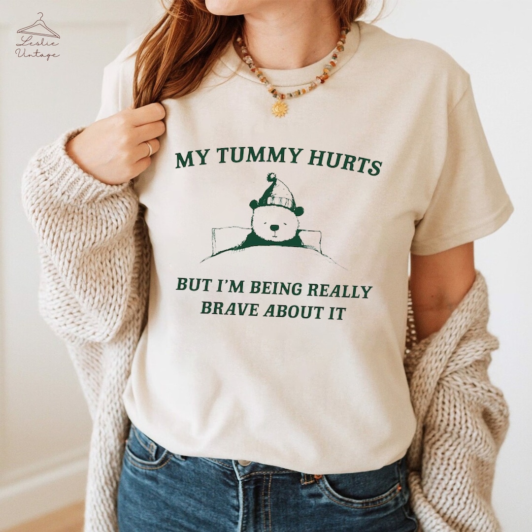My Tummy Hurts but I'm Being Really Brave About It Shirt, Retro Cartoon ...