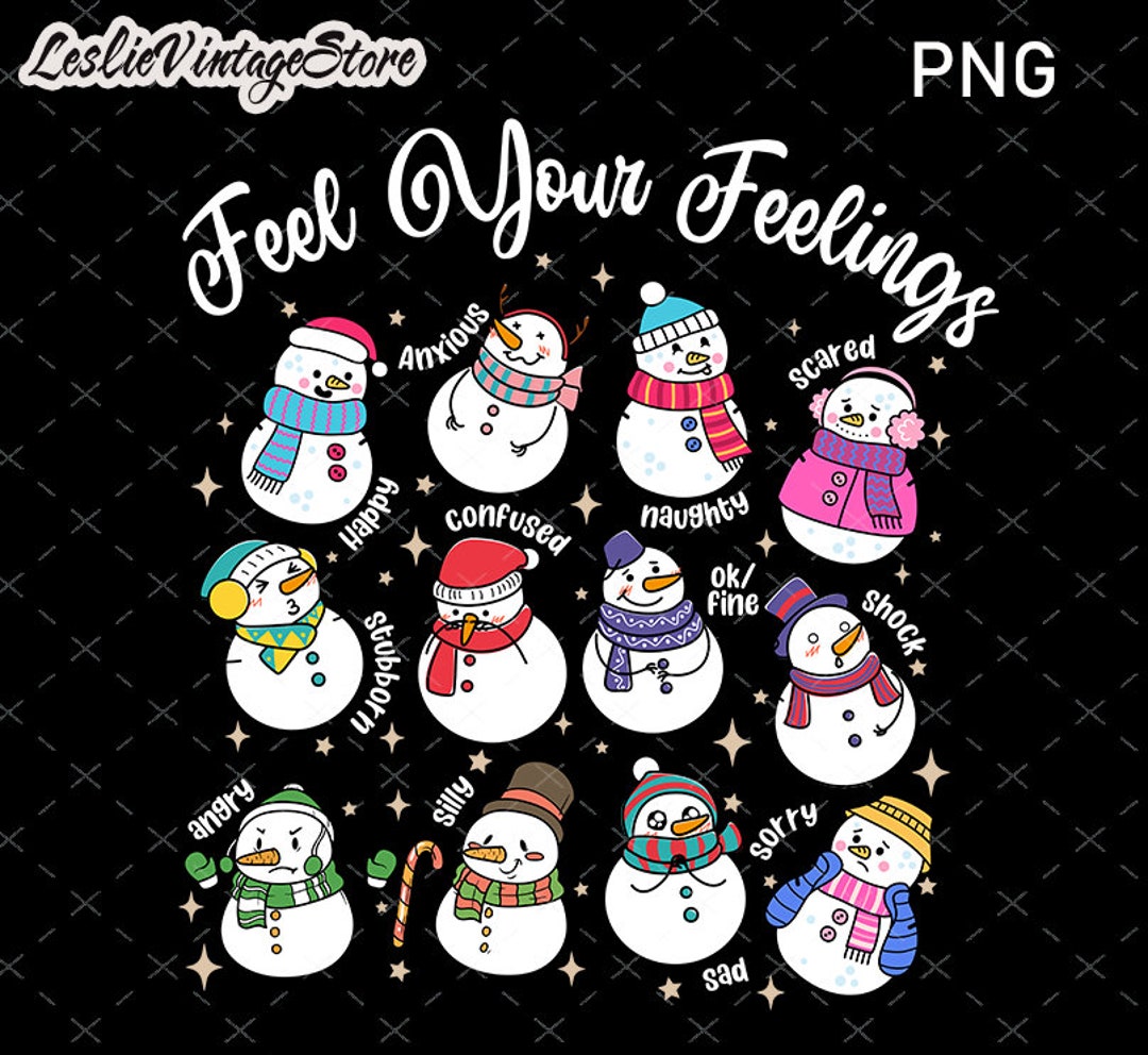 Feel Your Feelings Png, Cute Snowman Christmas Png, Mental Health ...
