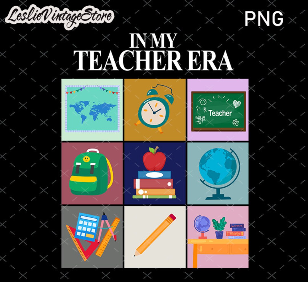 In My Teacher Era Png, Teacher Era Png, Teacher Appreciation Png ...