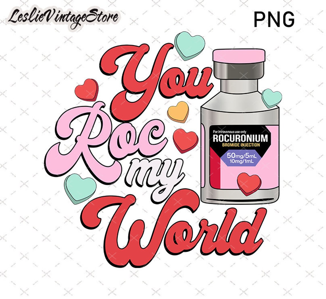 Funny Nurse Valentine Png, You Roc My World Png, Valentines Day Design ...