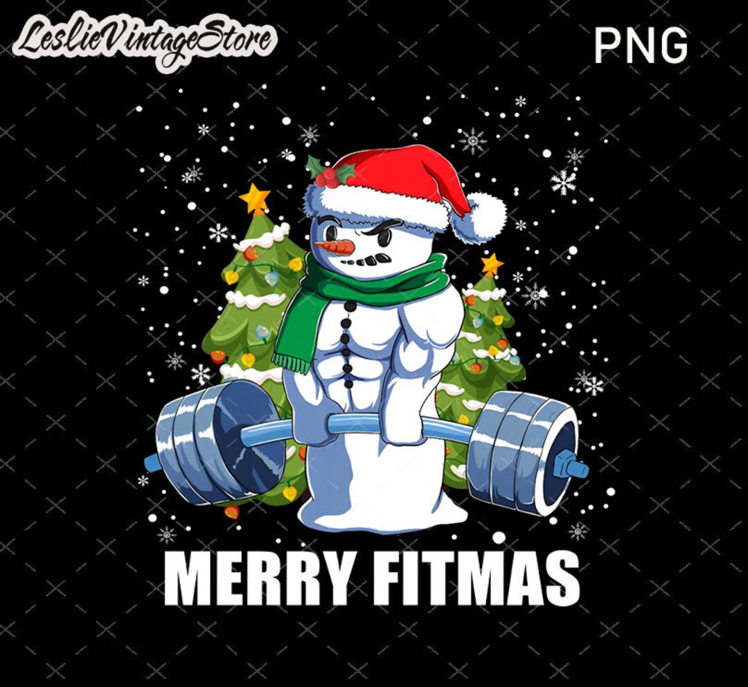 Merry Fitmas Snowman Gym Christmas Png Merry Fitmas Png - Etsy