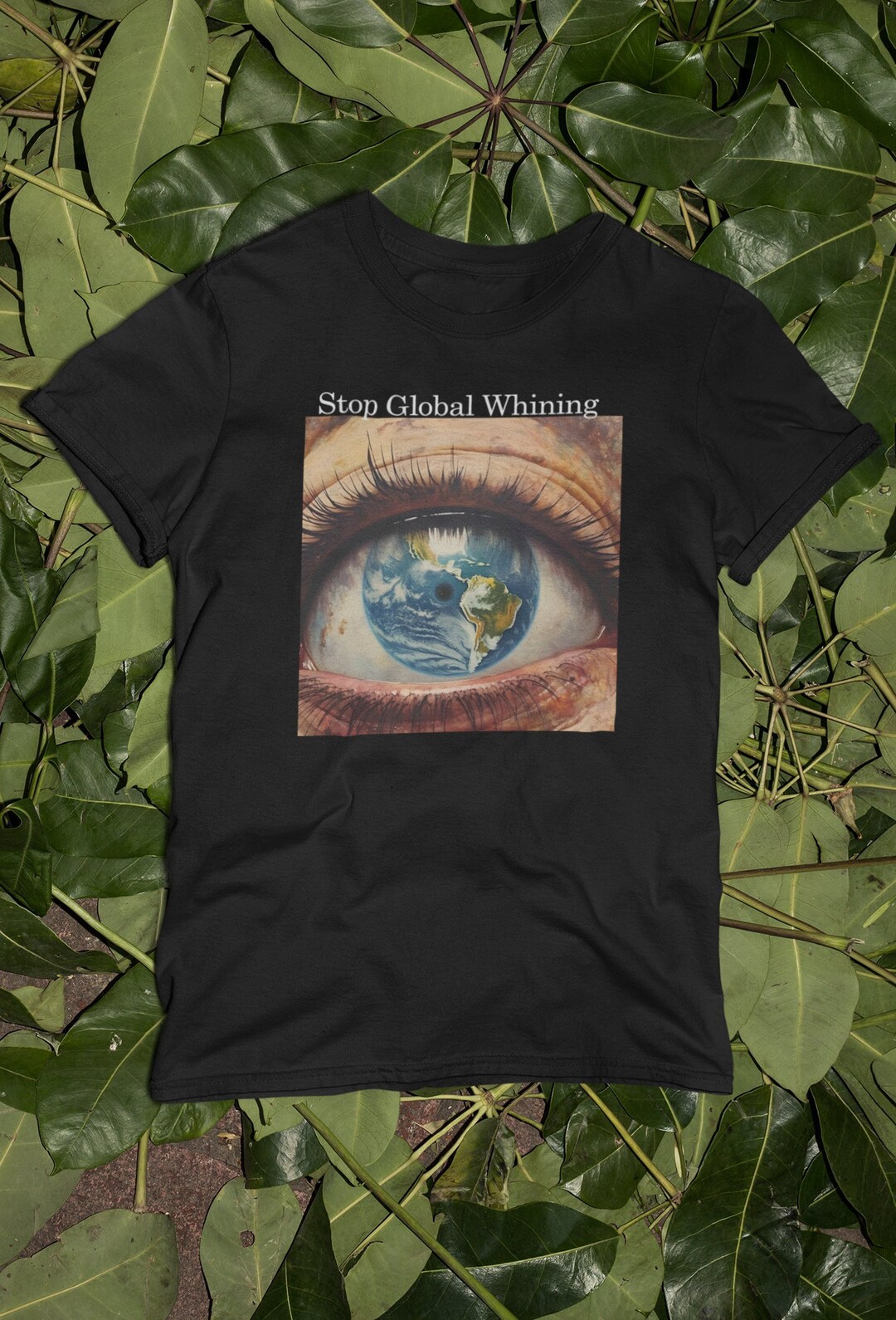 Stop Global Whining T-shirt - Empowering Awareness Through Art - Etsy
