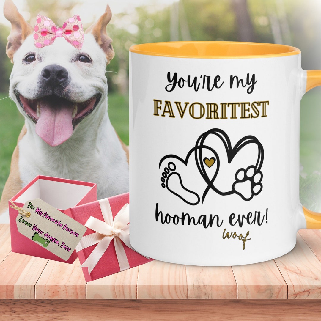 Adorable your My FAVORITEST HOOMAN human Mug, a Love-note From Your ...