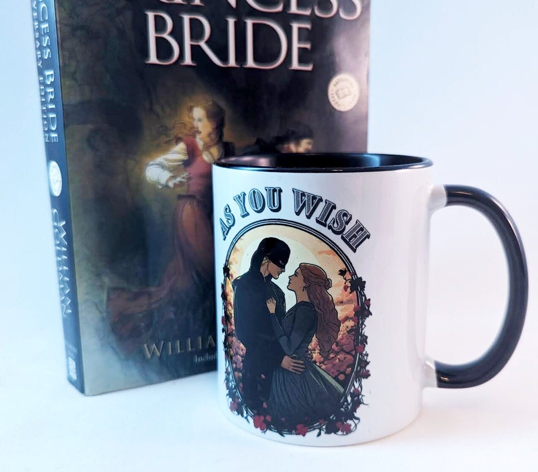 As You Wish Mug, Inspired by the Princess Bride, Coffee Mug, Gift for ...