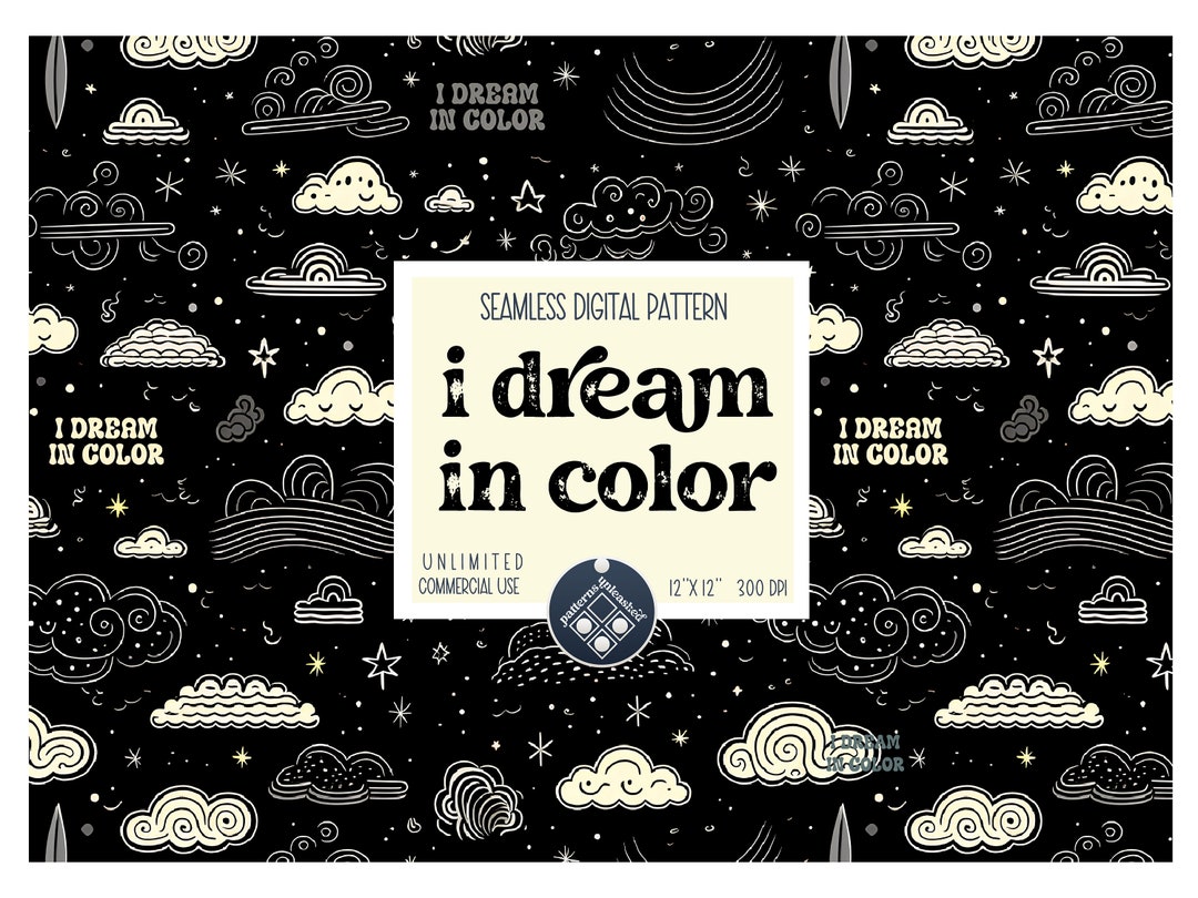I Dream in Color Seamless Pattern Unlimited Commercial Use Instant ...